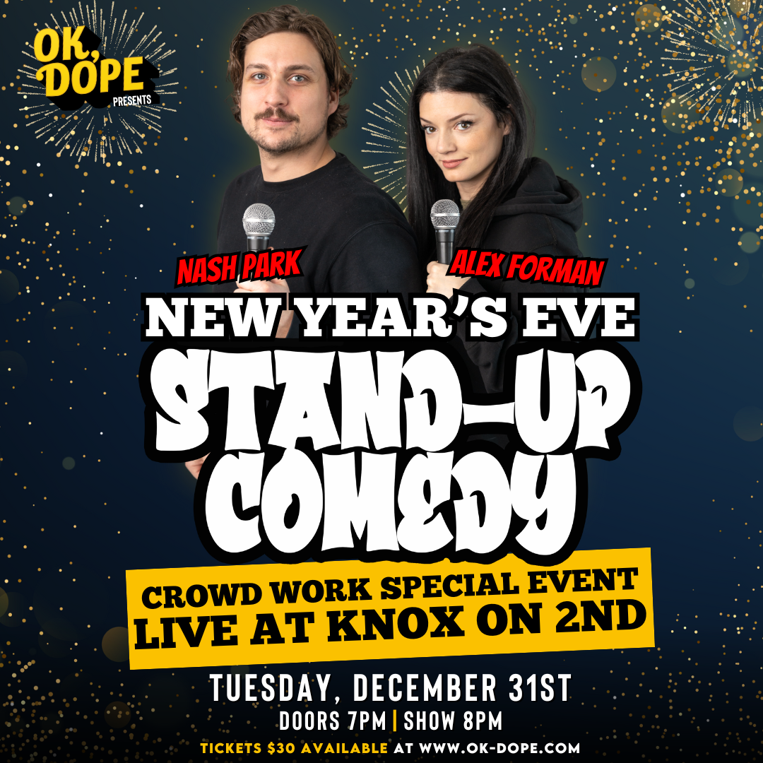 OK, DOPE Presents New Year's Eve with Alex Forman & Nash Park Live in ...